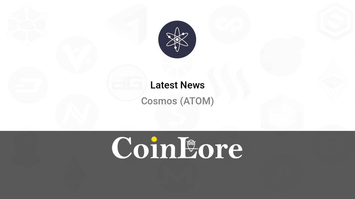 Cosmos (ATOM) Actualités | CoinLore