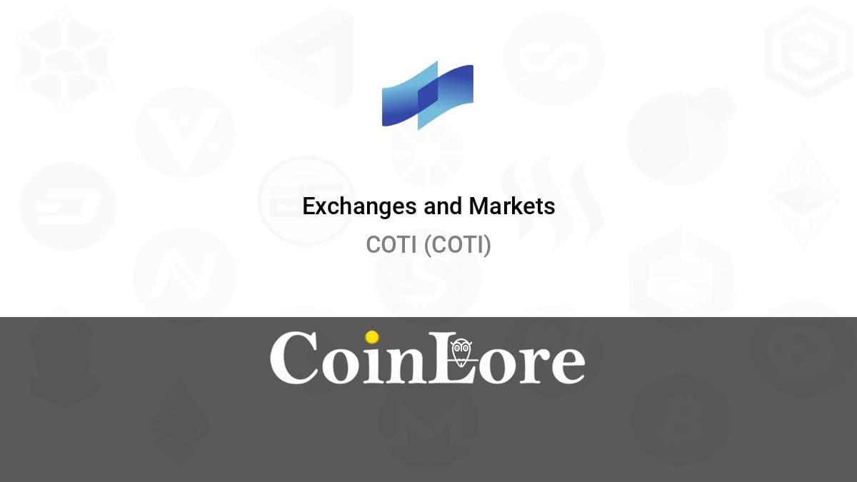 COTI (COTI) Exchanges - Where to Buy,Sell,Trade | CoinLore