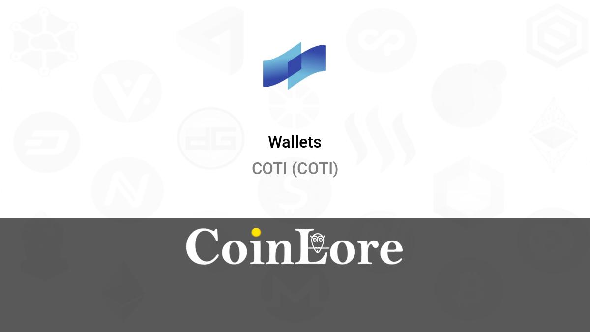List of Top COTI (COTI) Wallets | CoinLore