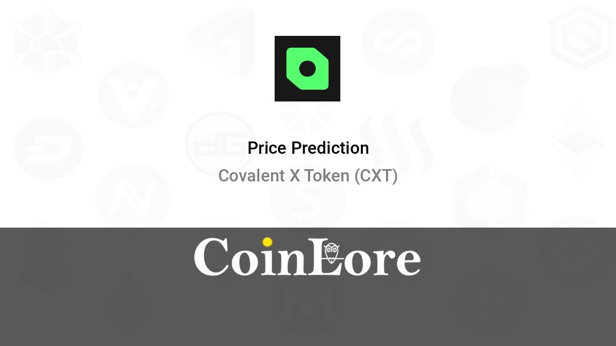 Covalent X Token Price prediction, Short/Long Forecast - CoinLore