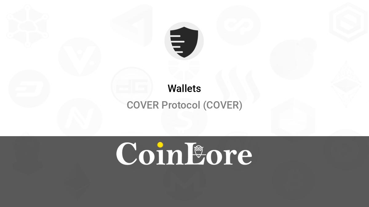 List of Top Cover Protocol (COVER) Wallets | CoinLore