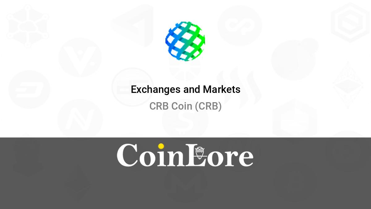 CRB Coin (CRB) Exchanges - Where to Buy,Sell,Trade | CoinLore