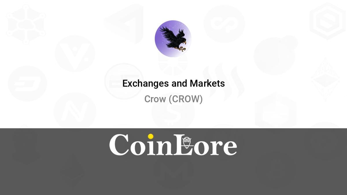 Crow (CROW) Exchanges - Where to Buy,Sell,Trade | CoinLore