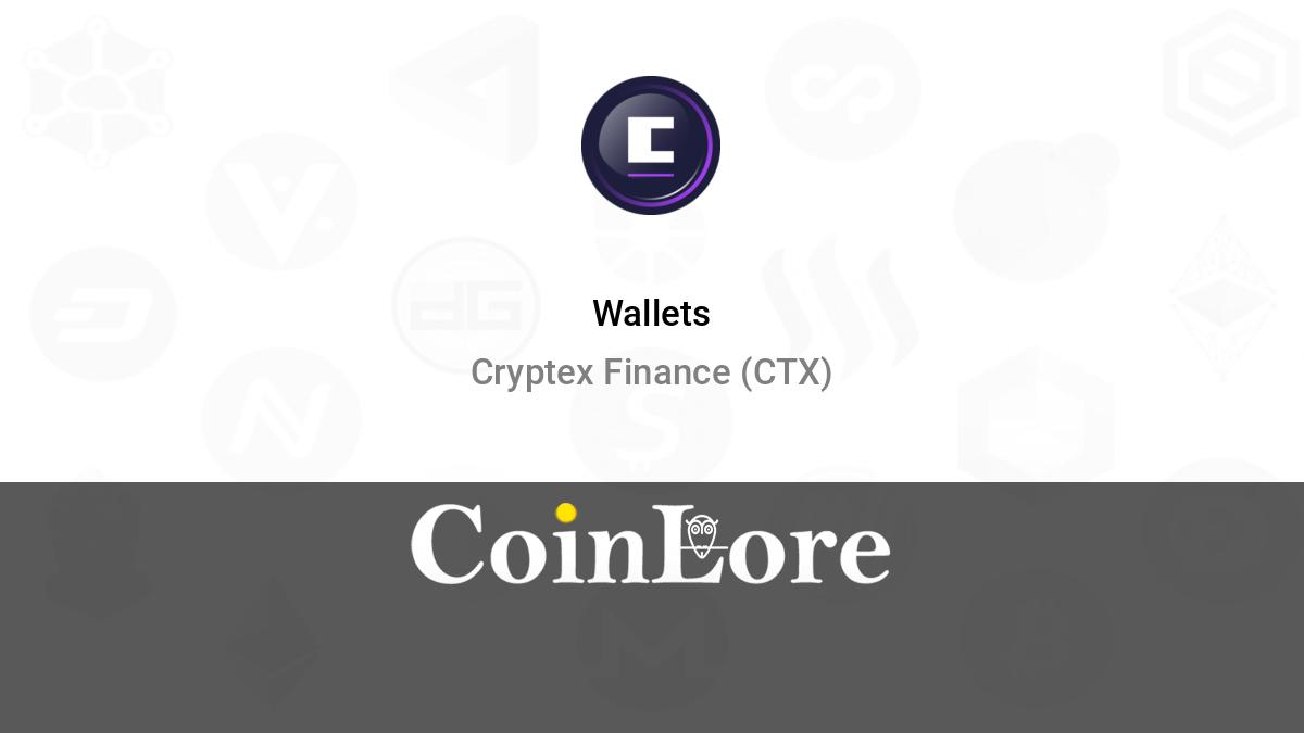 List of Top Cryptex Finance (CTX) Wallets | CoinLore