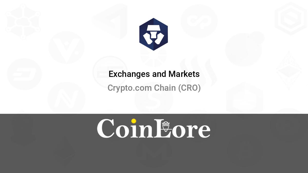 Crypto.com Coin (CRO) 거래소 | CoinLore
