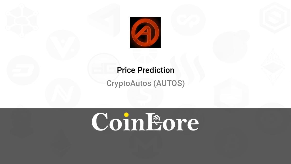 CryptoAutos Price prediction, Short/Long Forecast - CoinLore