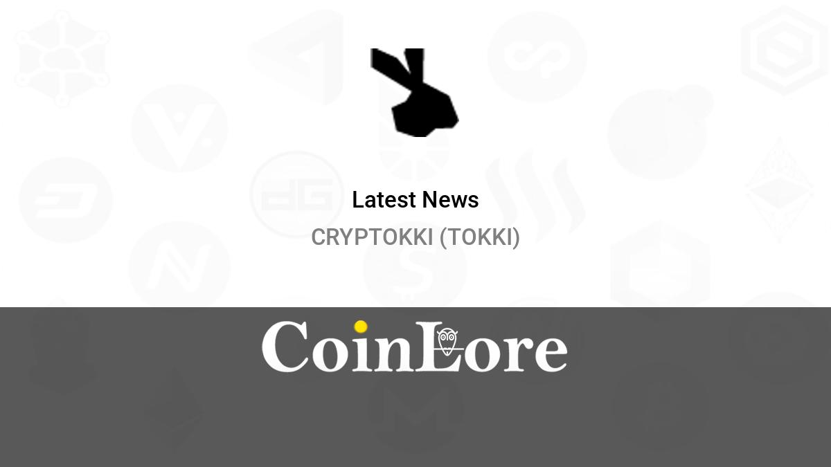 CRYPTOKKI (TOKKI) News | CoinLore