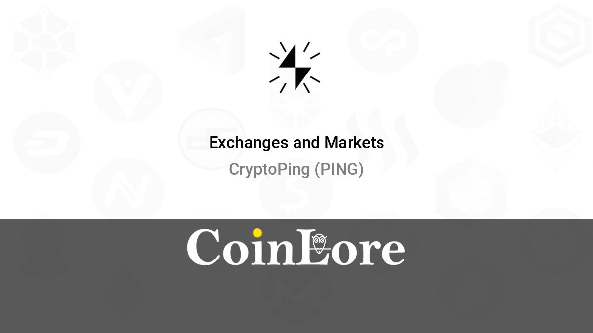 CryptoPing (PING) どこで 買う べき | CoinLore