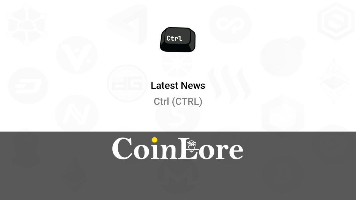 Ctrl (CTRL) News | CoinLore