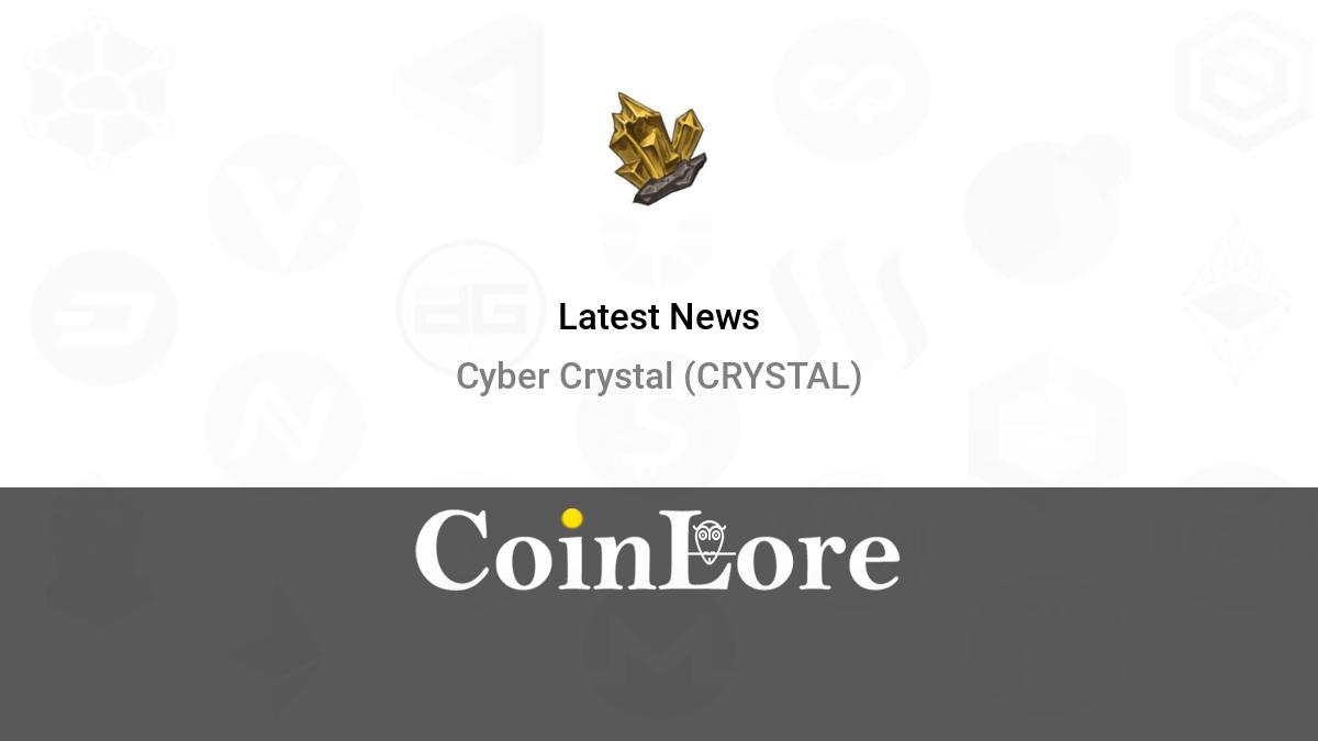 Cyber Crystal (CRYSTAL) News