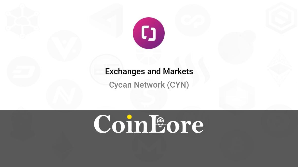 Cycan Network (CYN) Exchanges - Where to Buy,Sell,Trade | CoinLore