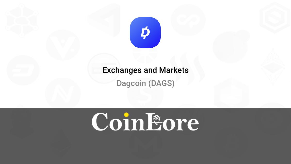 Dagcoin (DAGS) Exchanges - Where to Buy,Sell,Trade | CoinLore