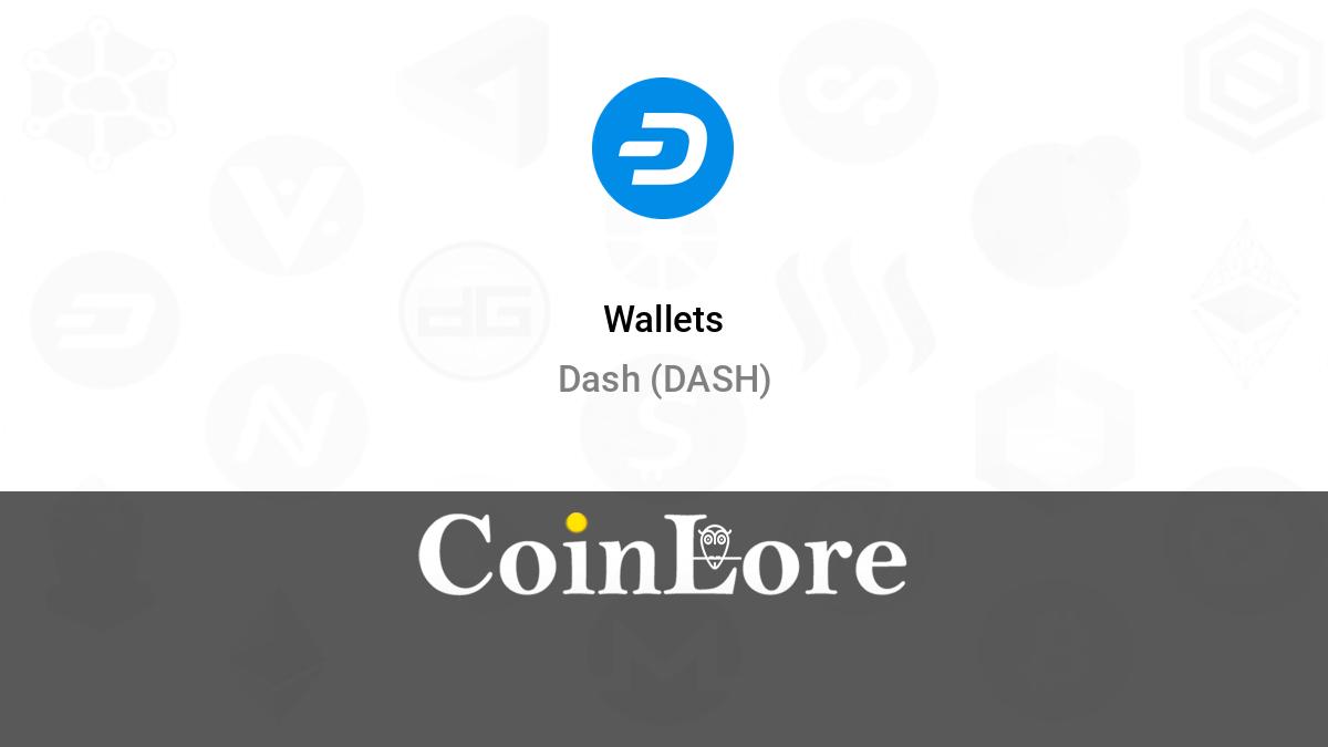 List of Top Dash (DASH) Wallets | CoinLore
