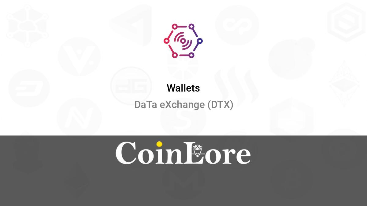 List of Top DaTa eXchange (DTX) Wallets | CoinLore