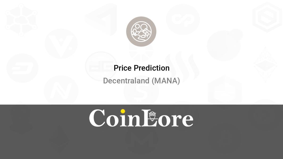Decentraland Price prediction, Short/Long Forecast - CoinLore