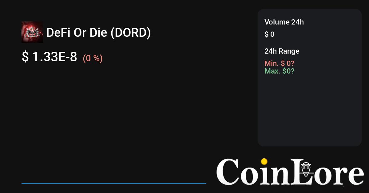 DeFi Or Die Price, Chart, Market Cap, DORD Coin Essentials | CoinLore