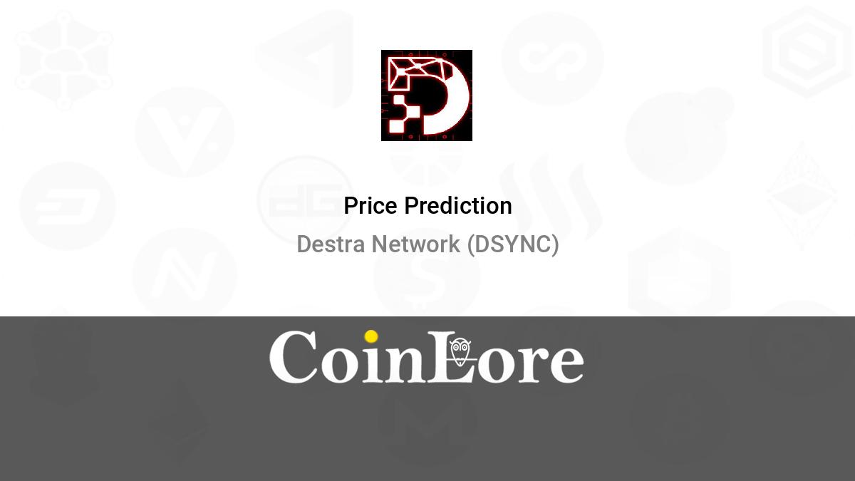 Destra Network Price prediction, Short/Long Forecast - CoinLore