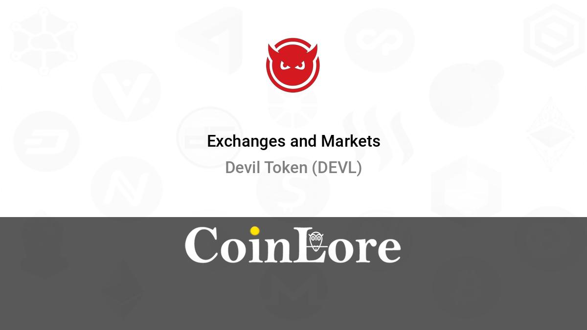 Devil Token (DEVL) Exchanges - Where to Buy,Sell,Trade | CoinLore