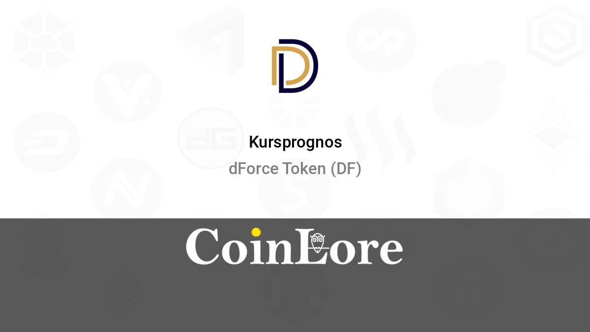 DForce Token Prognose 2026 2027 2028 - 2030/2040