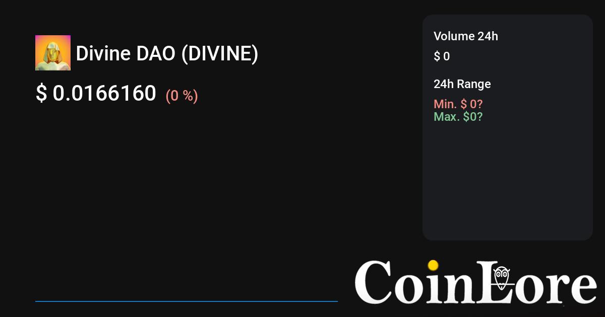 Divine DAO Price, Chart, Market Cap, DIVINE Coin Essentials | CoinLore