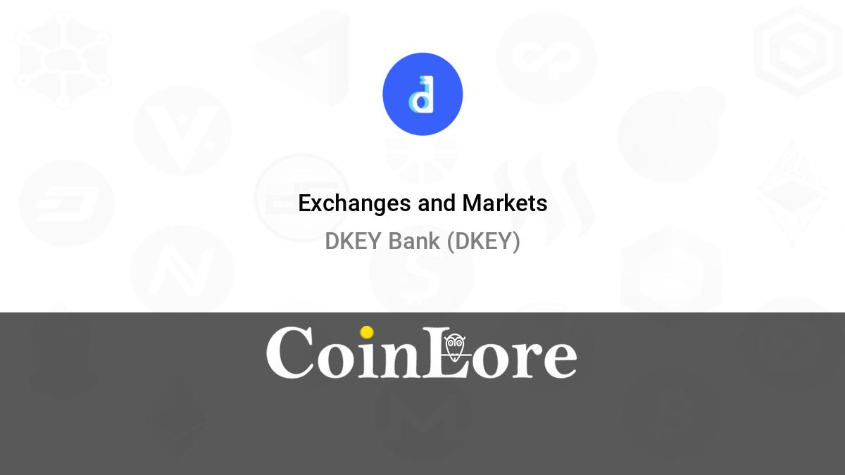 DKEY Bank (DKEY) Exchanges - Where to Buy,Sell,Trade | CoinLore