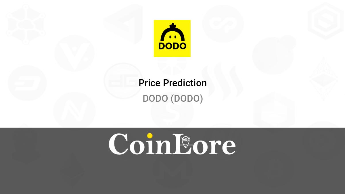 DODO Price prediction, Short/Long Forecast - CoinLore