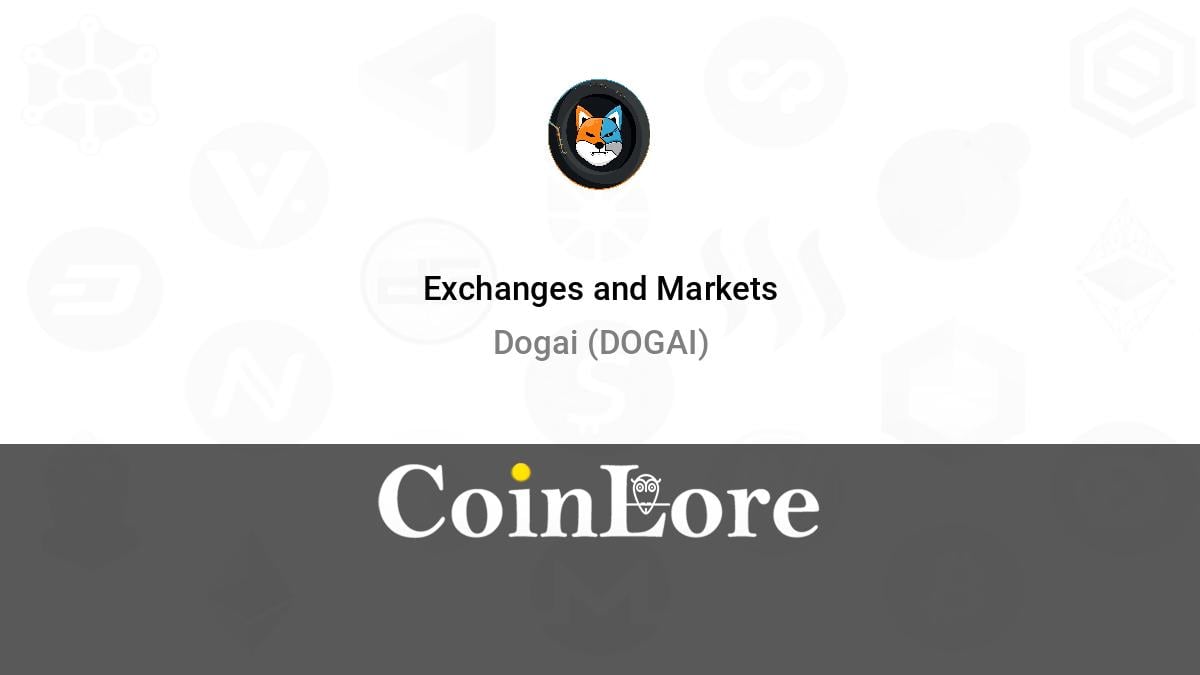Dogai (DOGAI) Exchanges - Where to Buy,Sell,Trade | CoinLore