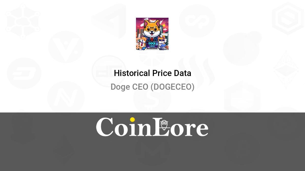 Doge CEO (DOGECEO) Historical Prices | CoinLore