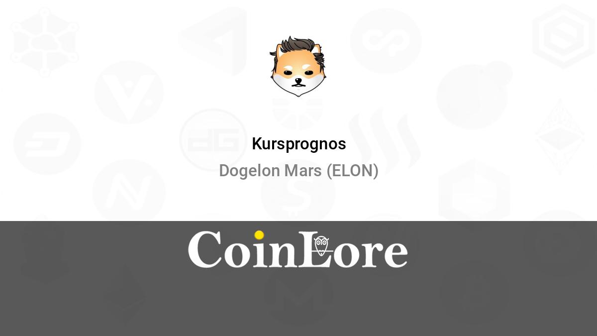 Dogelon Mars Prognose 2026 2027 2028 - 2030/2040