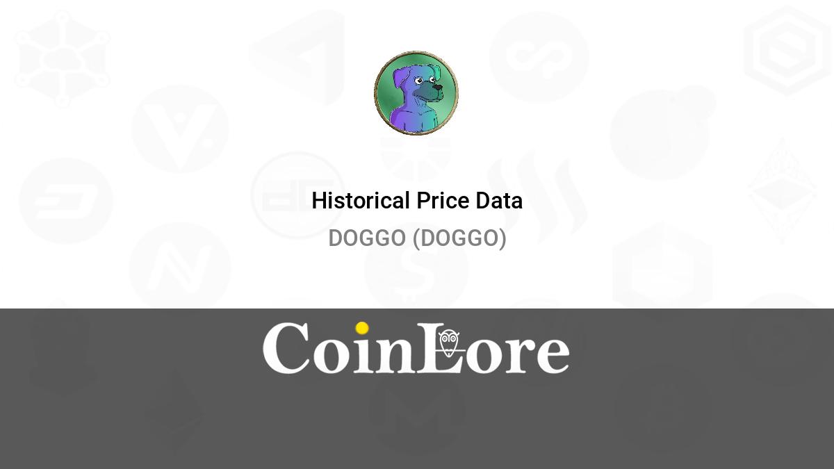 DOGGO (DOGGO) Historical Prices | CoinLore