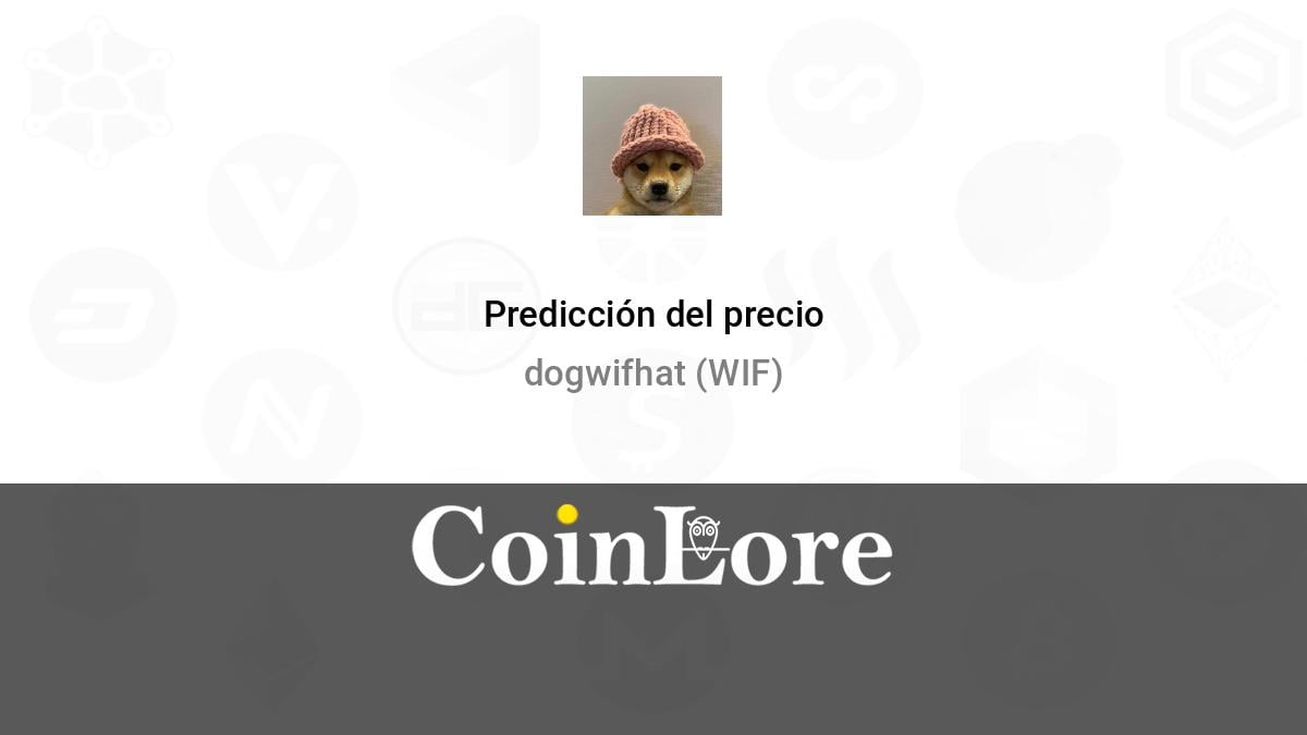 Predicción del precio de dogwifhat (WIF) para 2026 - 2030/2040