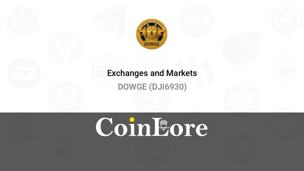 DOWGE (DJI6930) Exchanges - Where to Buy,Sell,Trade | CoinLore