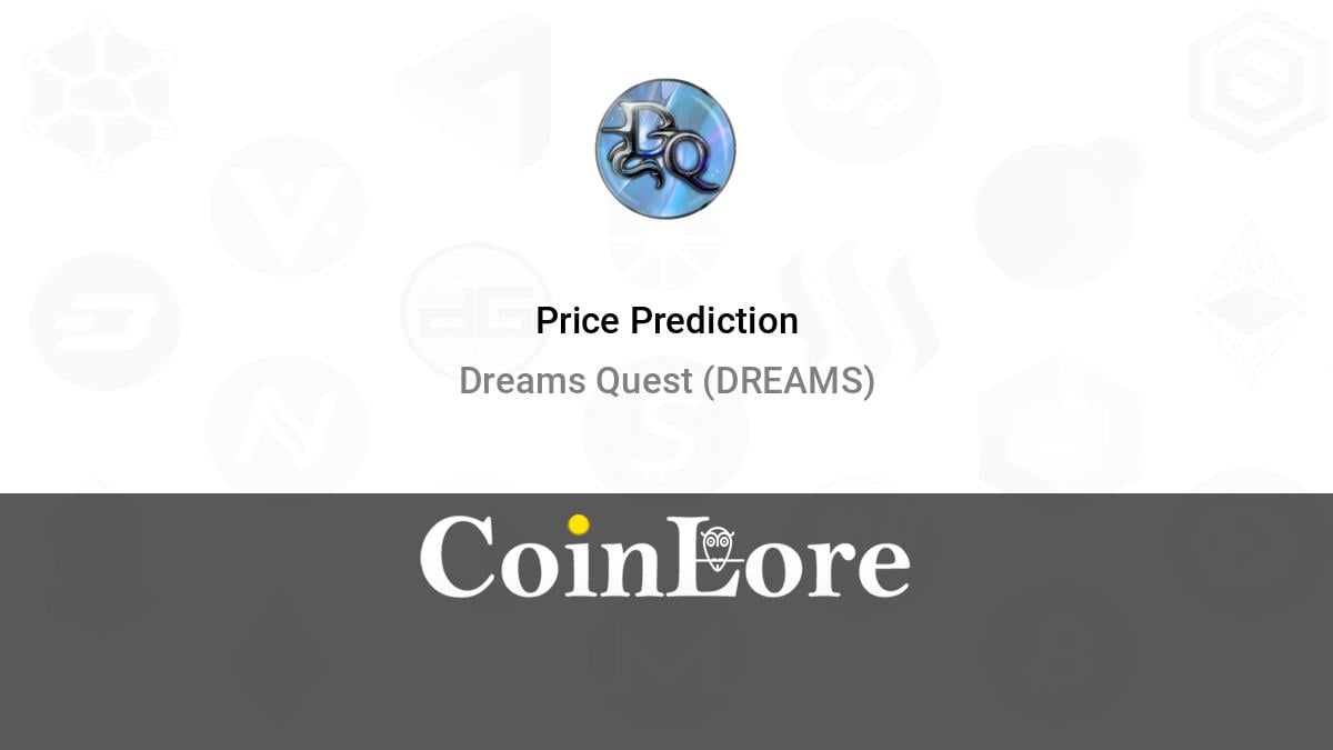 Dreams Quest Price prediction, Short/Long Forecast - CoinLore