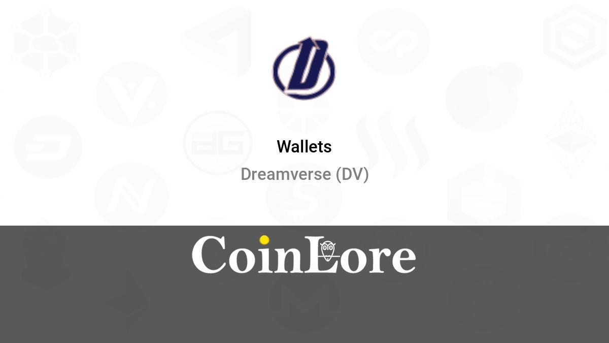List of Top Dreamverse (DV) Wallets | CoinLore