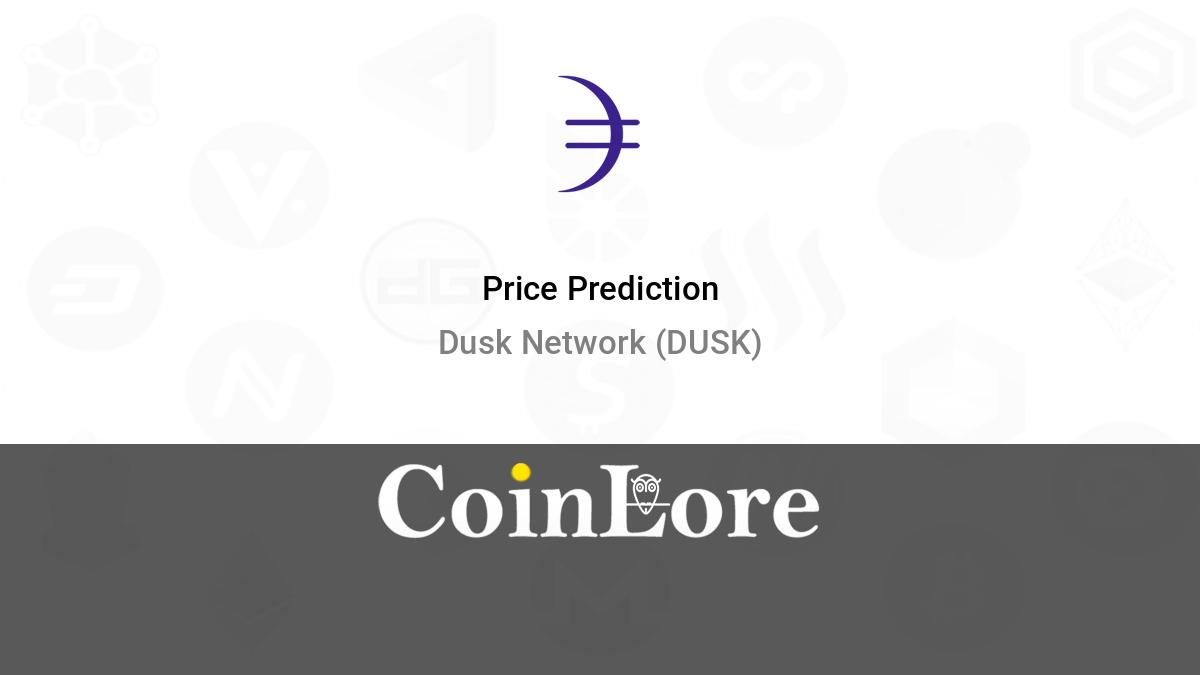 DUSK Network Price prediction, Short/Long Forecast - CoinLore