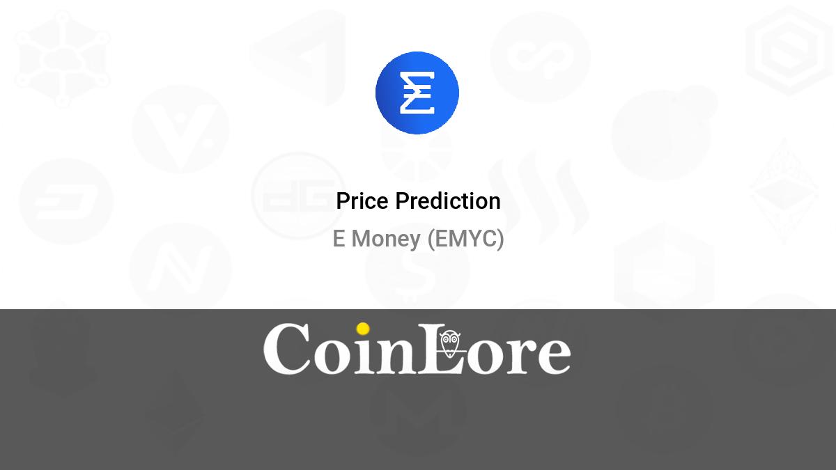 E Money Price prediction, Short/Long Forecast - CoinLore