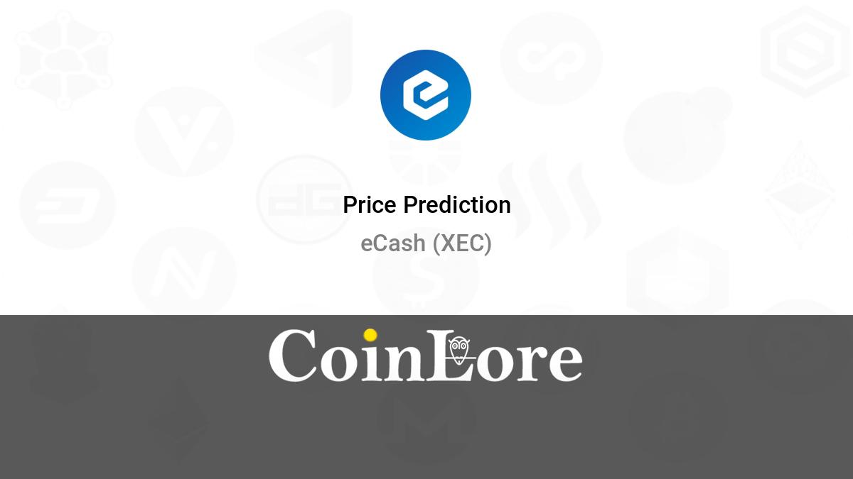ECash Price prediction, Short/Long Forecast - CoinLore