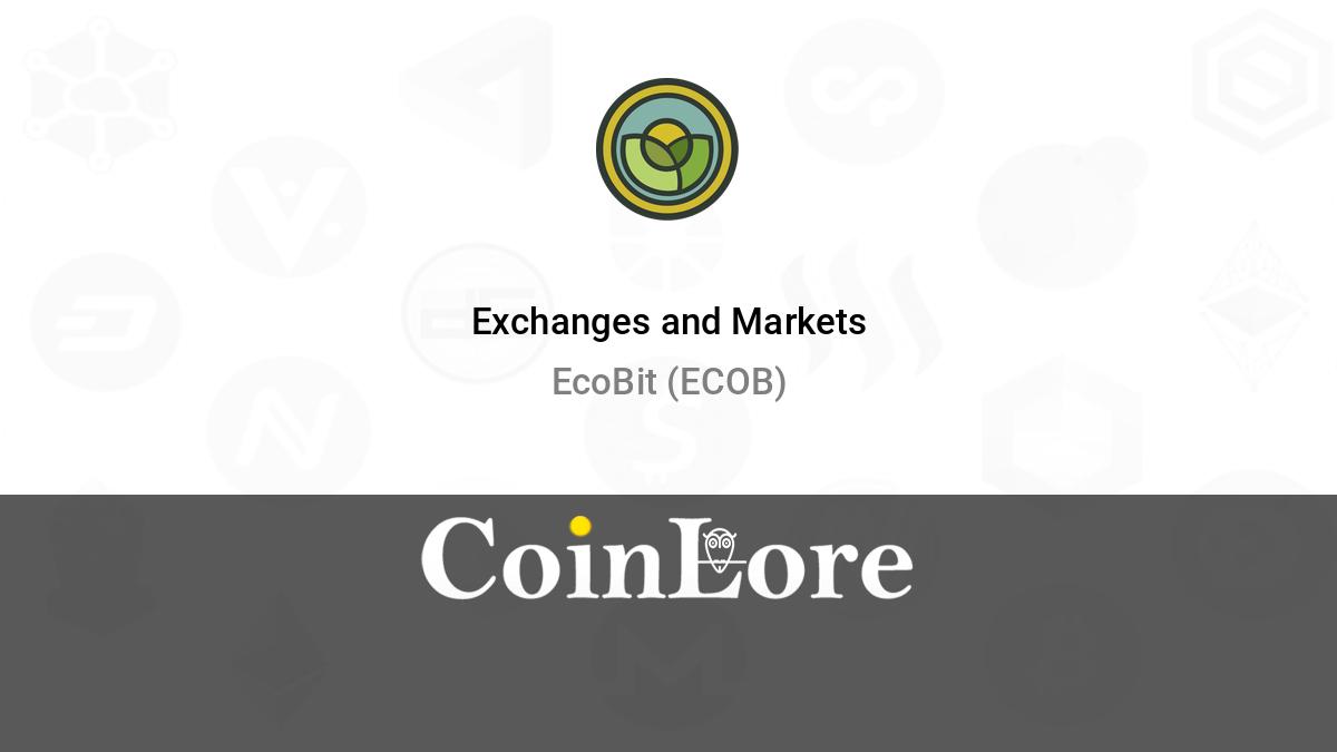 Ecobit (ECOB) 거래소 | CoinLore