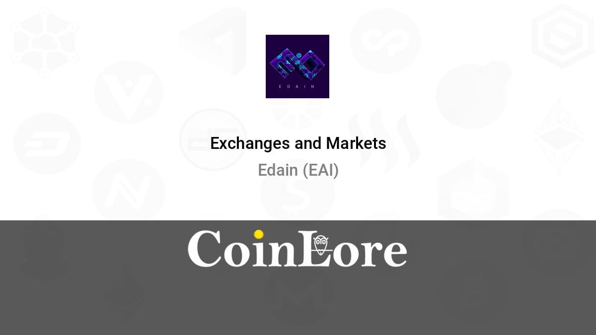 Edain (EAI) Exchanges - Where to Buy,Sell,Trade | CoinLore