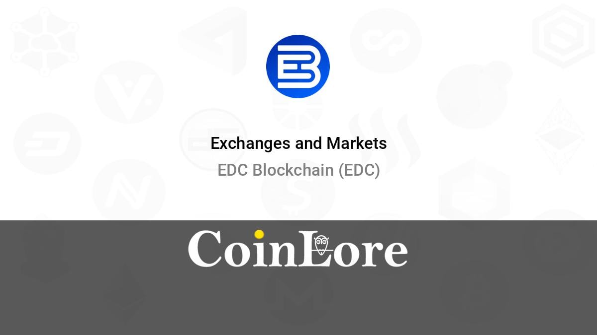 EDC Blockchain (EDC) Exchanges - Where to Buy,Sell,Trade | CoinLore
