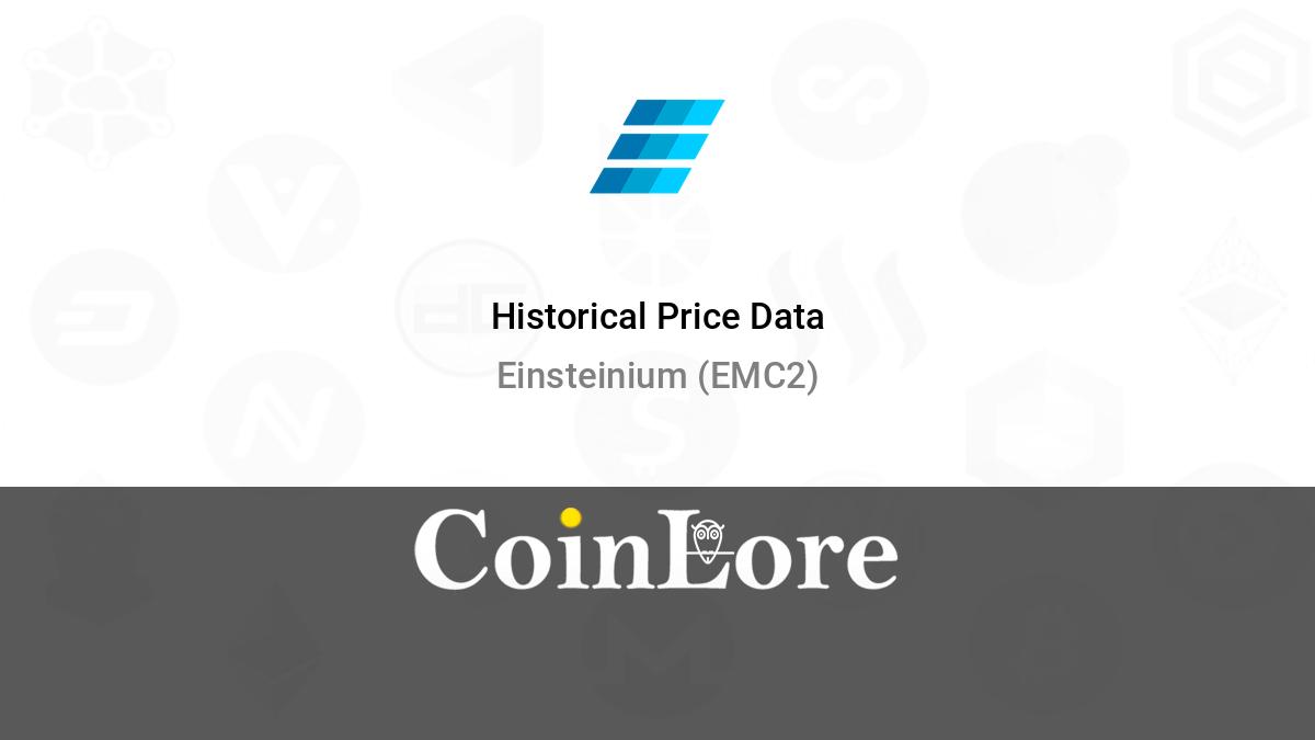 아인스타이늄 (EMC2) 역사적인 가격 | CoinLore