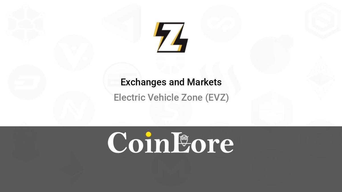Electric Vehicle Zone (EVZ) 거래소 | CoinLore