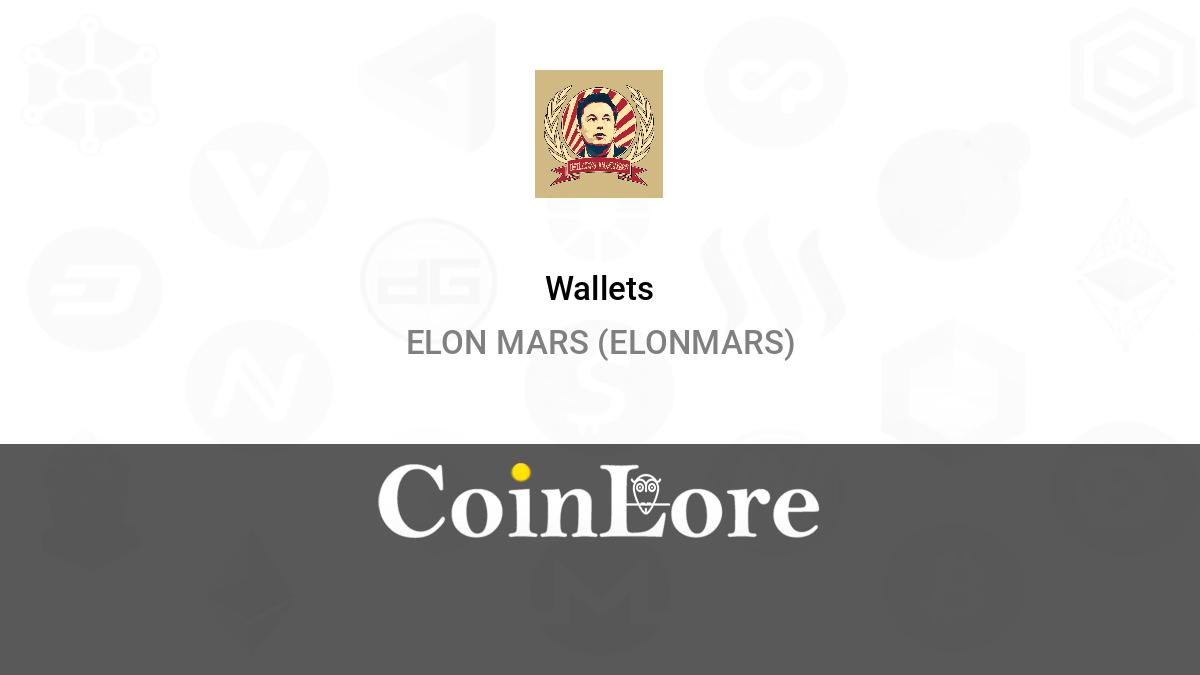 List of Top ELON MARS (ELONMARS) Wallets | CoinLore