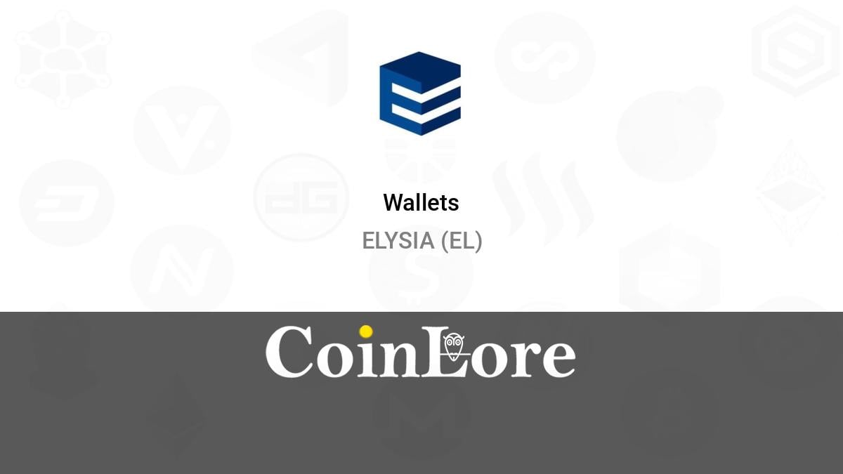 List of Top ELYSIA (EL) Wallets | CoinLore