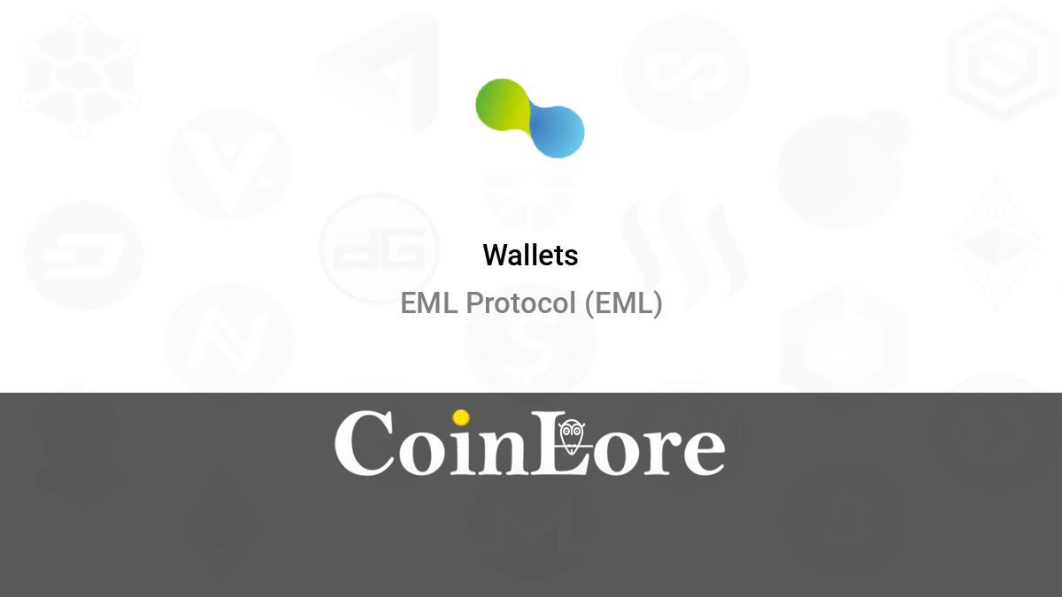 List of Top EML Protocol (EML) Wallets | CoinLore
