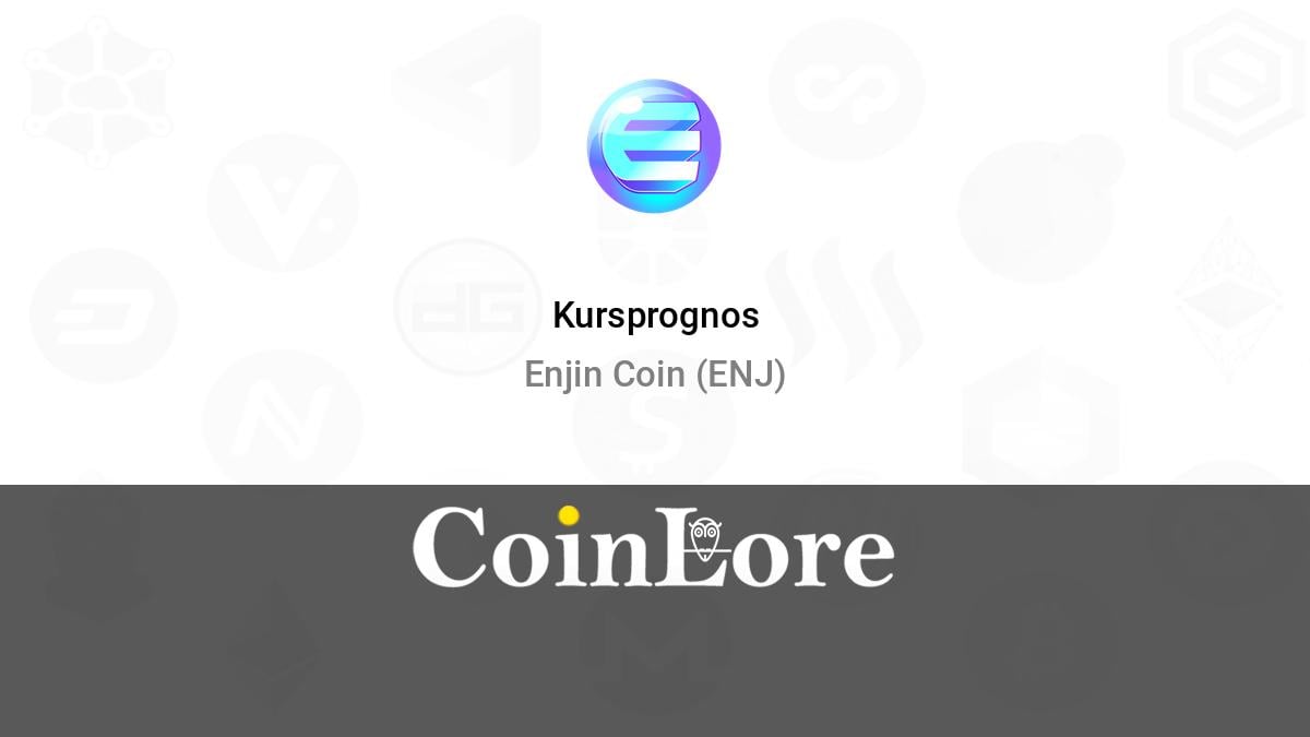 Enjin Coin Prognose 2026 2027 2028 - 2030/2040