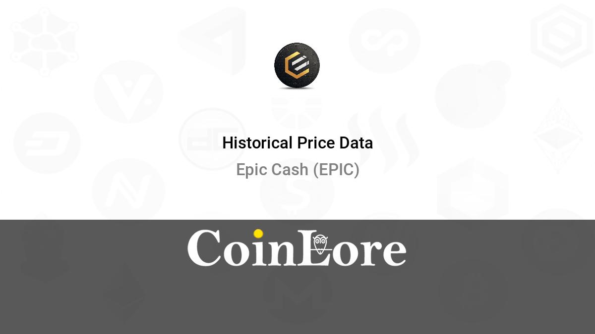 Epic Cash (EPIC) Historical Prices | CoinLore