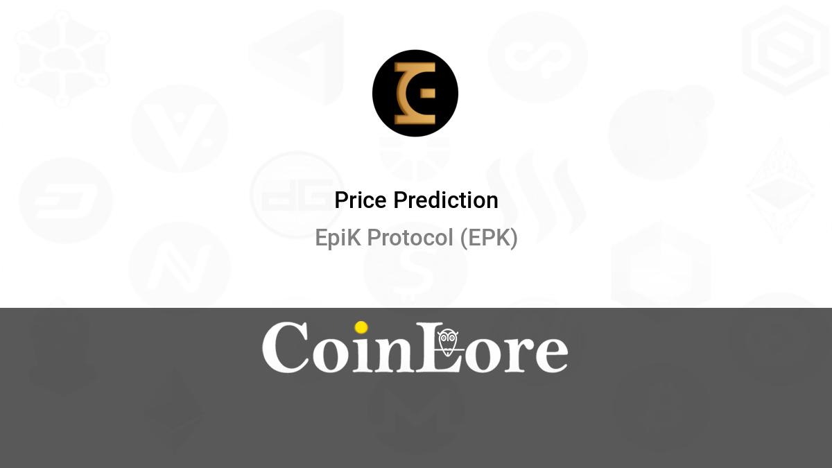 EpiK Protocol Price prediction, Short/Long Forecast - CoinLore