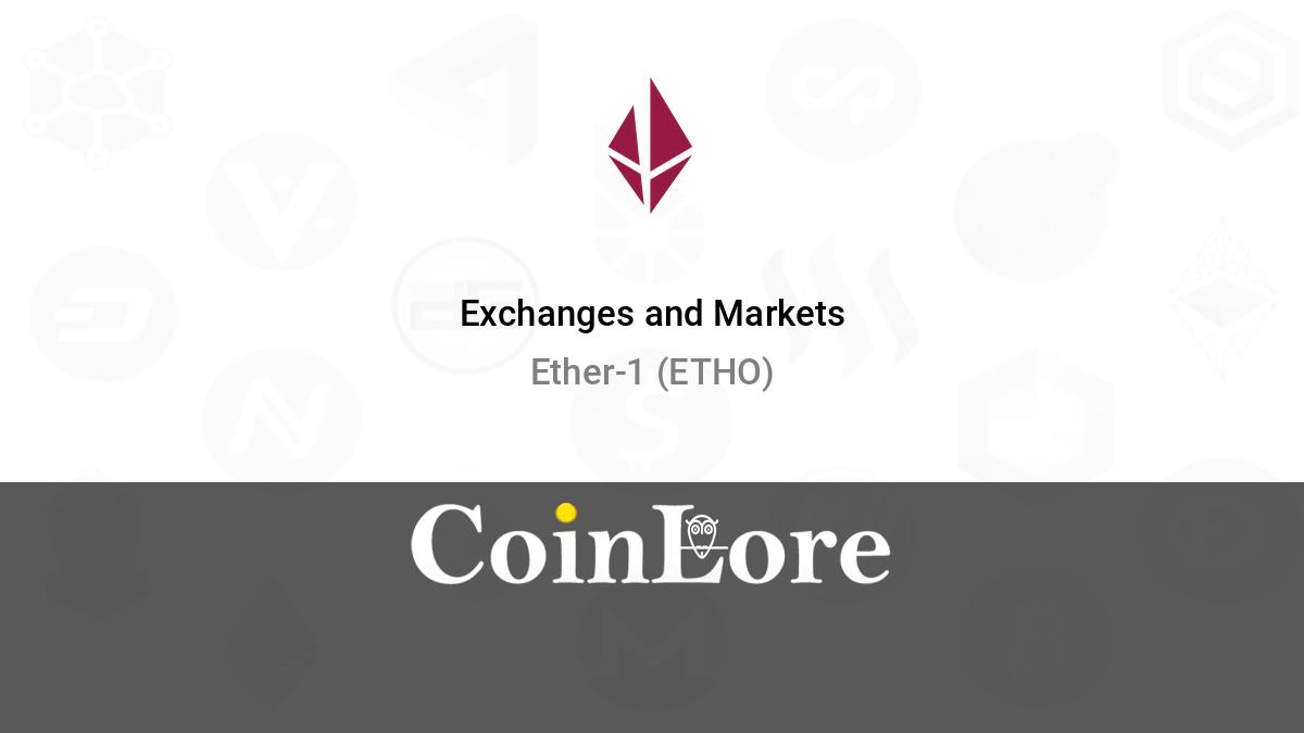 Etho Protocol (ETHO) Exchanges - Where to Buy,Sell,Trade | CoinLore