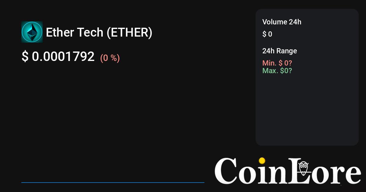 Ether Tech Price, Chart, Market Cap, ETHER Coin Essentials | CoinLore